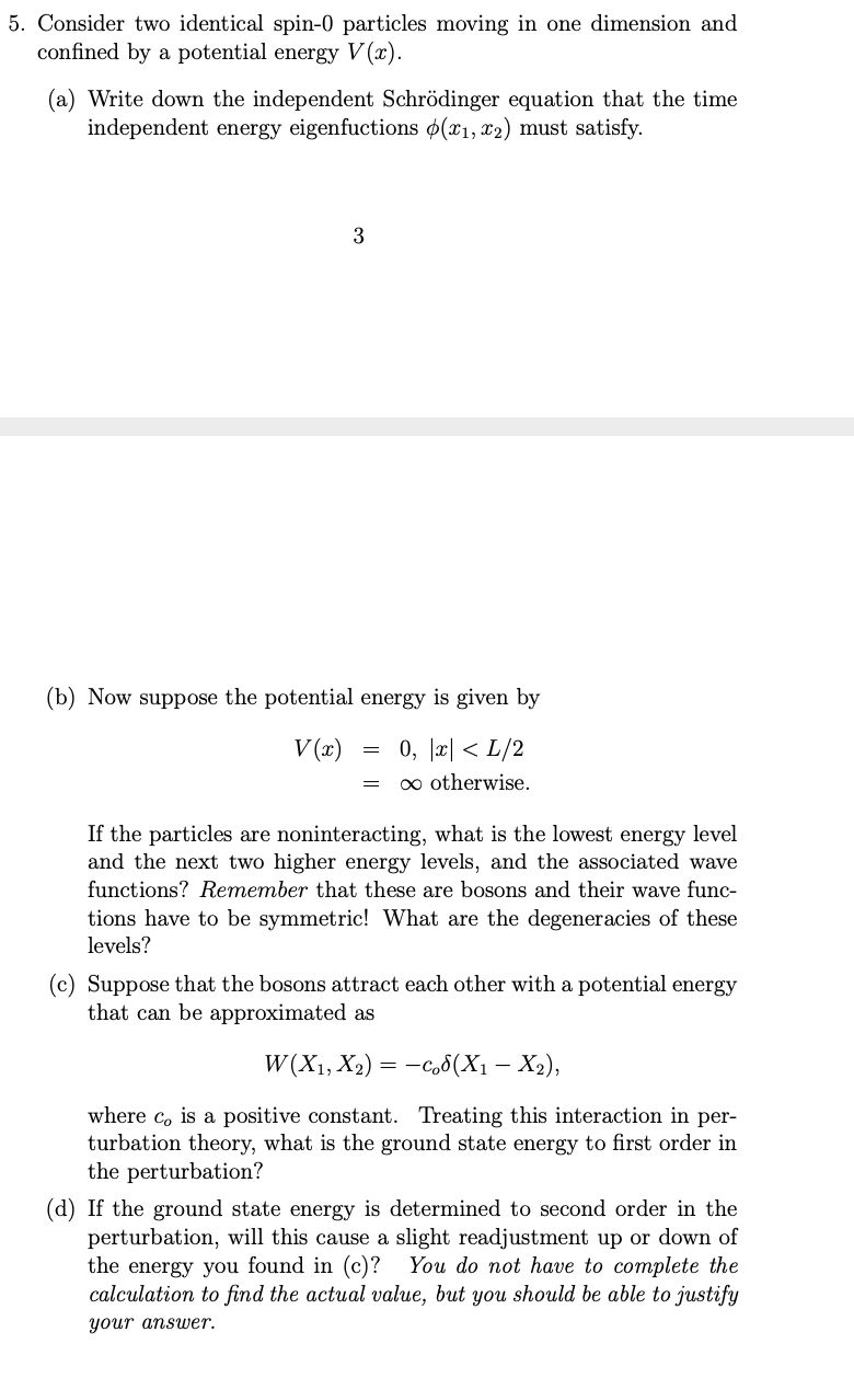 Solved 5. Consider two identical spin-0 particles moving in | Chegg.com