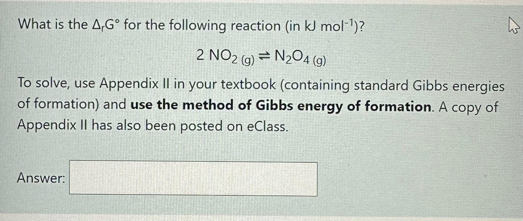 Solved What is the ΔrG∘ for the following reaction (in | Chegg.com