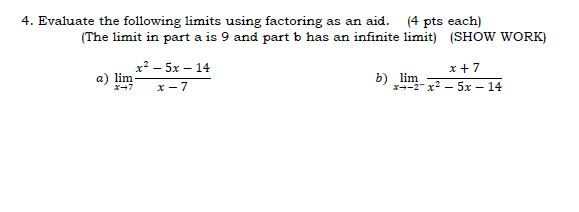 Solved 4. Evaluate the following limits using factoring as | Chegg.com