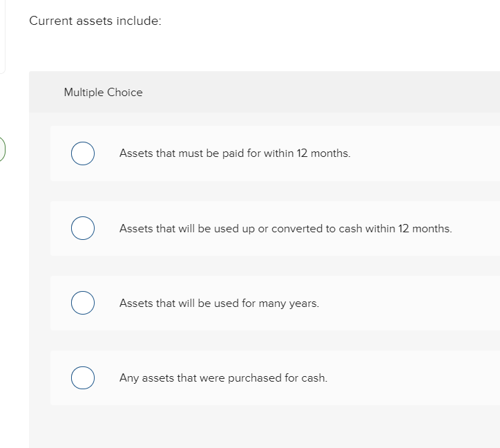 Solved Current assets include: Multiple Choice ) Assets that | Chegg.com