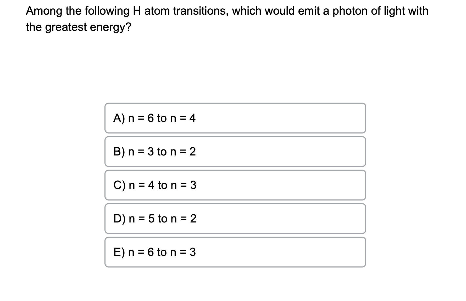 Solved Among the following H atom transitions, which would | Chegg.com