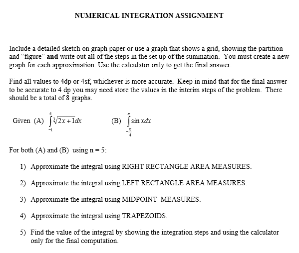Solved NUMERICAL INTEGRATION ASSIGNMENT Include a detailed | Chegg.com