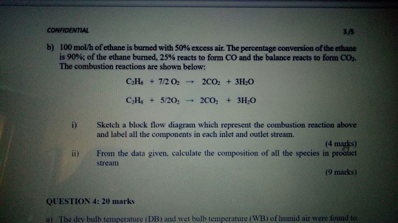 Solved CONFIDENTIAL 3/5 b) 100 mol/h of ethane is burned | Chegg.com