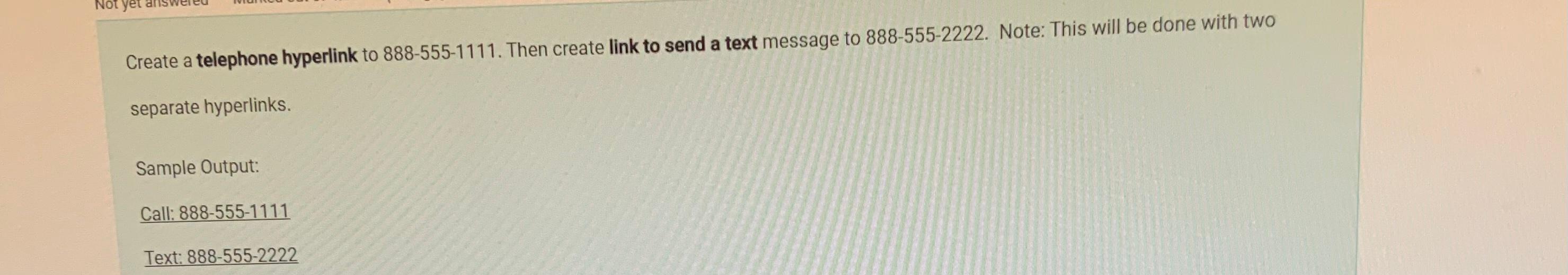 Solved Create a telephone hyperlink to 888-555-1111. Then | Chegg.com