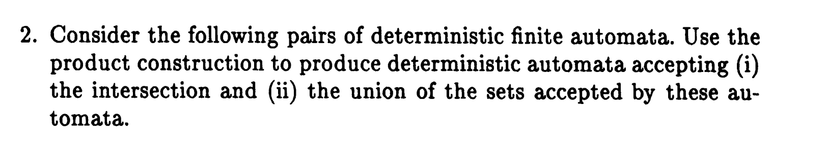Solved 2. Consider the following pairs of deterministic | Chegg.com