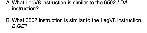 Solved A. What LegV8 instruction is similar to the 6502 LDA | Chegg.com