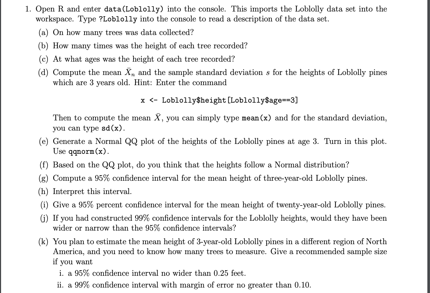 Solved Open R and enter data(Loblolly) into the console. | Chegg.com