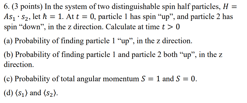 Solved 6. (3 points) In the system of two distinguishable | Chegg.com