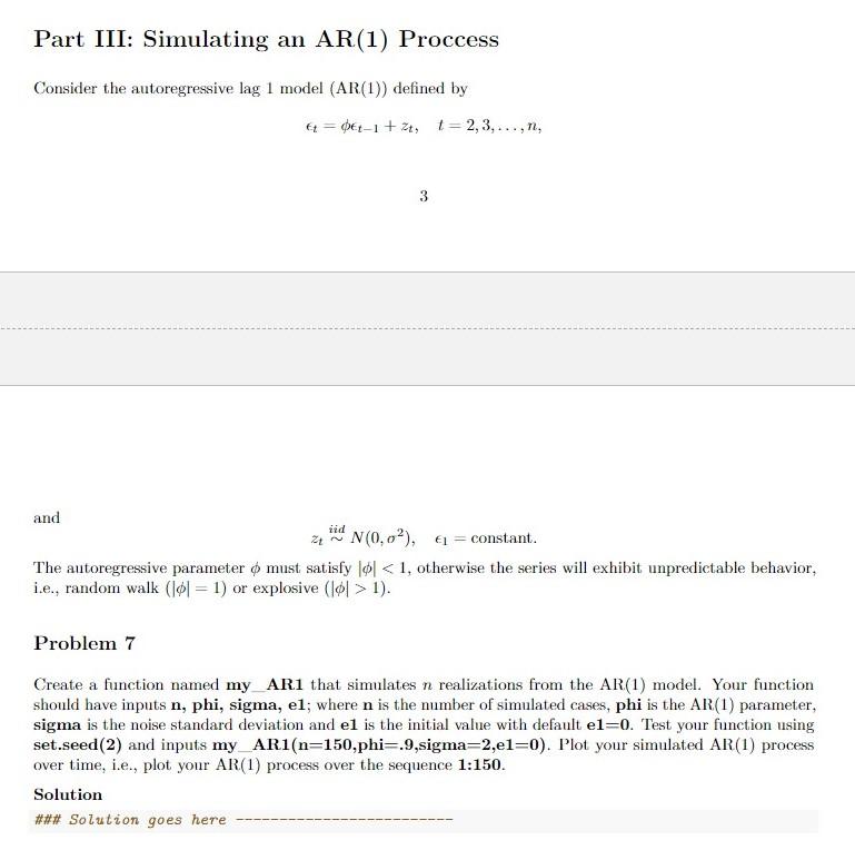 Solved Part III: Simulating an AR(1) Proccess Consider the | Chegg.com