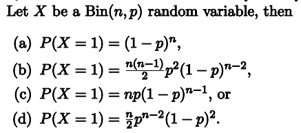 Solved Let X be a Bin(n,p) random variable, then (a) | Chegg.com