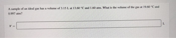 Solved A sample of an ideal gas has a volume of 3.15 L at | Chegg.com