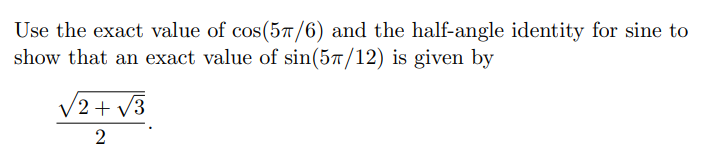 Solved Use the exact value of cos(5π/6) and the half-angle | Chegg.com