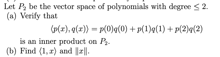 Solved Let P2 be the vector space of polynomials with degree | Chegg.com