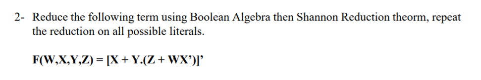 Solved 2- Reduce the following term using Boolean Algebra | Chegg.com