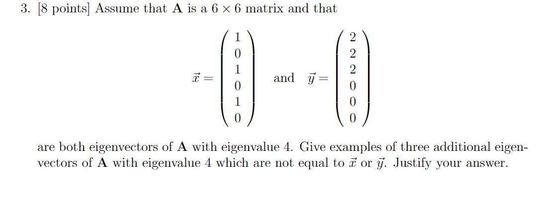 Solved 3. [8 points] Assume that A is a 6×6 matrix and that | Chegg.com