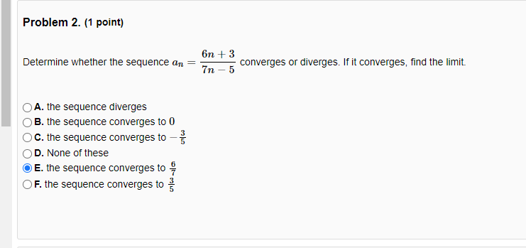 Solved Determine whether the sequence an=7n−56n+3 converges | Chegg.com