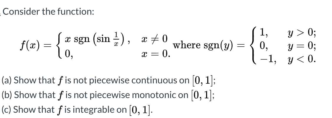 Solved Consider the function: f(x) = La x sgn (sin ), x 70 | Chegg.com