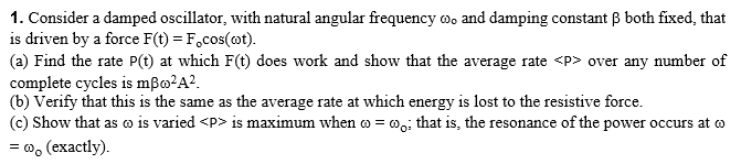Solved I. Consider a damped oscillator, with natural angular | Chegg.com