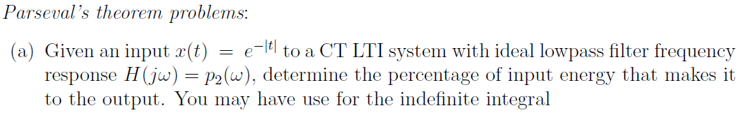 Solved = Parseval's theorem problems: (a) Given an input | Chegg.com