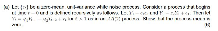 Solved (a) Let {et} be a zero-mean, unit-variance white | Chegg.com