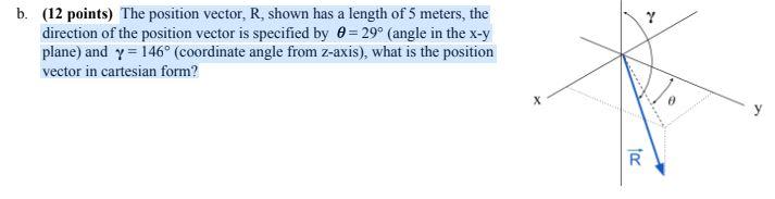 Solved 7 b. (12 points) The position vector, R, shown has a | Chegg.com