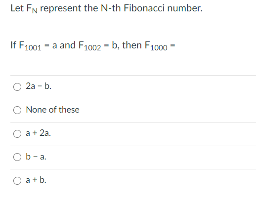 Solved Let En represent the N-th Fibonacci number. If F1001 | Chegg.com