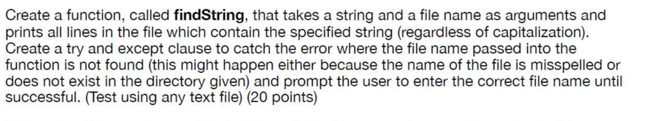 Solved Create a function, called findString, that takes a | Chegg.com