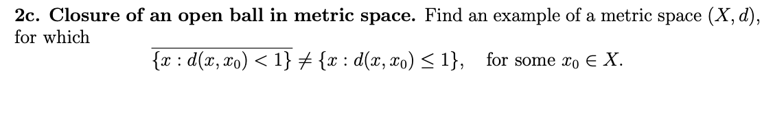 Solved Closure of an open ball in metric space. Find an | Chegg.com