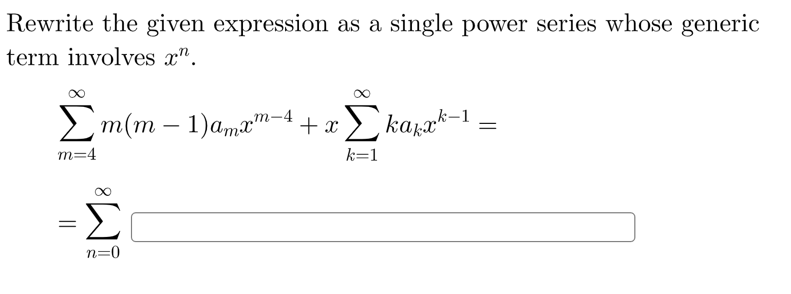 Solved Rewrite the given expression as a single power series | Chegg.com