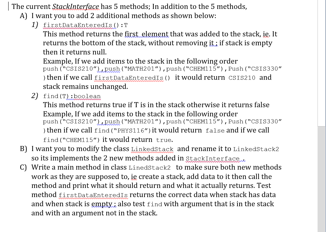 Solved The current StackInterface has 5 methods; In addition | Chegg.com