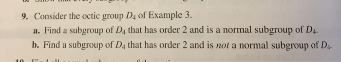 Solved 9. Consider the octic group D4 of Example 3. a. Find | Chegg.com