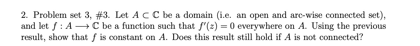 Solved 2 Problem Set 3 3 Let A⊂c Be A Domain I E An