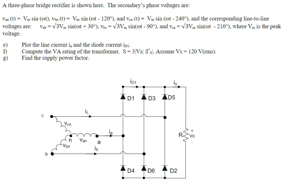 Solved A three-phase bridge rectifier is shown here. The | Chegg.com