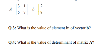 Solved Q.3: What is the value of element b2 of vector b? | Chegg.com