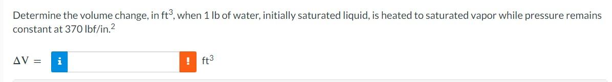 Solved Determine the volume change, in ft3, when 1lb of | Chegg.com