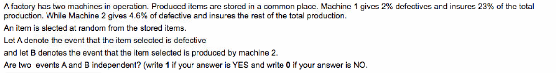 Solved A factory has two machines in operation. Produced | Chegg.com