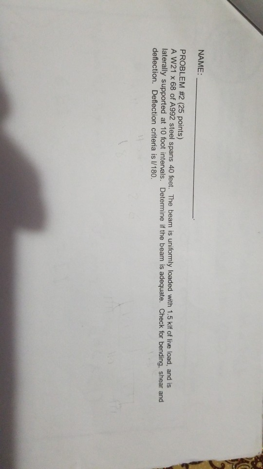 Solved NAME: PROBLEM #2 (25 points) A W21 x 68 of A992 steel | Chegg.com