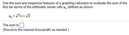 Solved Use the sum and sequence features of a graphing | Chegg.com