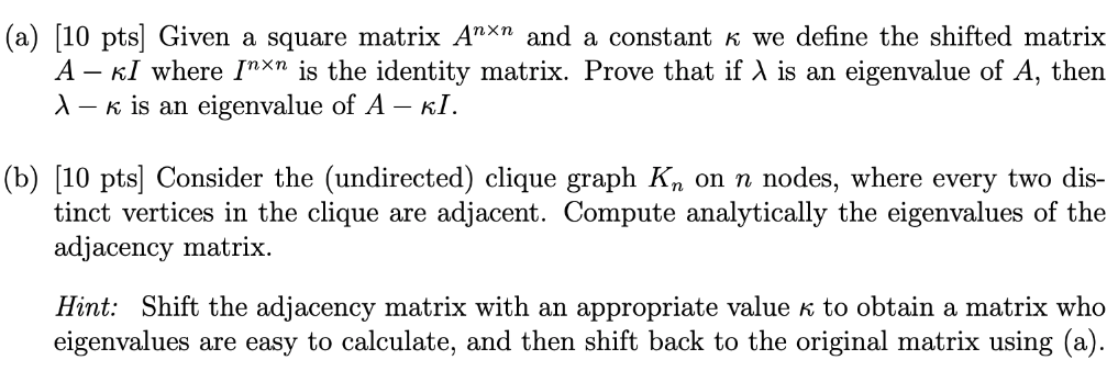 Solved (a) (10 pts] Given a square matrix Anxn and a | Chegg.com
