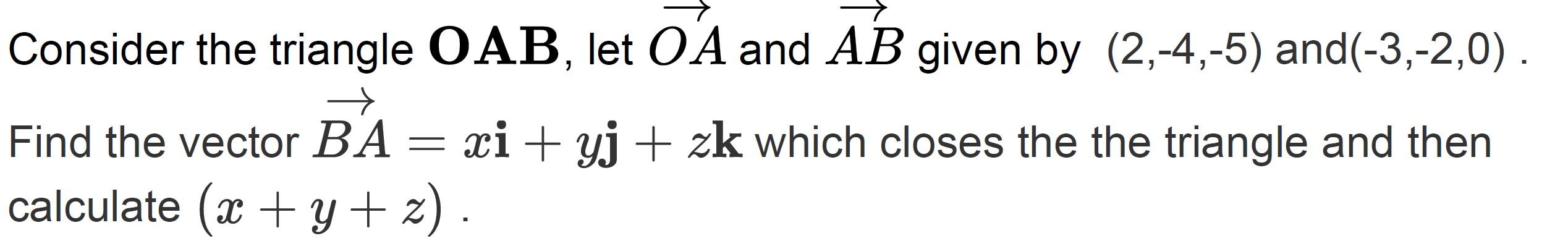 Solved Consider the triangle OAB, let OA and AB given by | Chegg.com