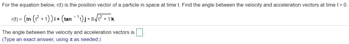 Solved For the equation below, r(t) is the position vector | Chegg.com