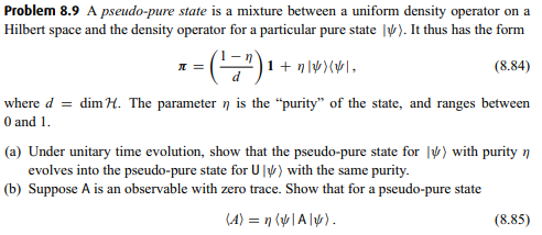 Solved Problem 8.9 A pseudo-pure state is a mixture between | Chegg.com