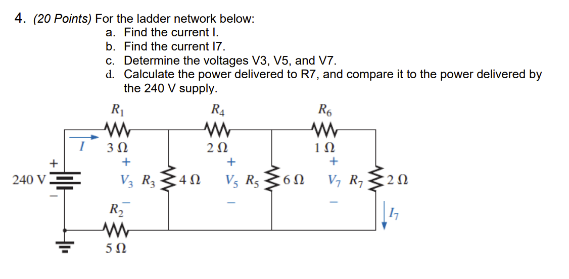 Solved 4. (20 Points) For the ladder network below: a. Find | Chegg.com