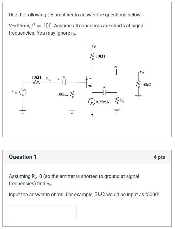 [Solved]: Use the following CE amplifier to answer the quest