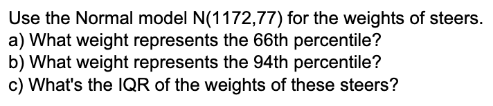 Solved Use the Normal model N(1172,77) for the weights of | Chegg.com