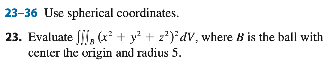 Solved 23-36 ﻿Use spherical coordinates.Evaluate | Chegg.com