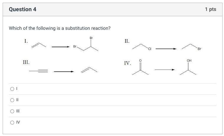 Solved Which of the following is a substitution reaction? I. | Chegg.com