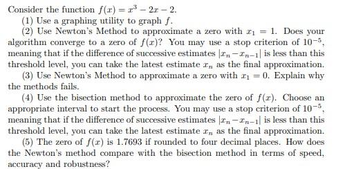 Solved Consider the function f(x)=x3−2x−2. (1) Use a | Chegg.com