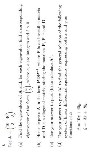 Solved Let A=(103408) (a) Find the eigenvalues of A and, for | Chegg.com