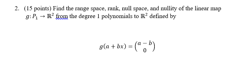 Solved 2. (15 points) Find the range space, rank, null | Chegg.com